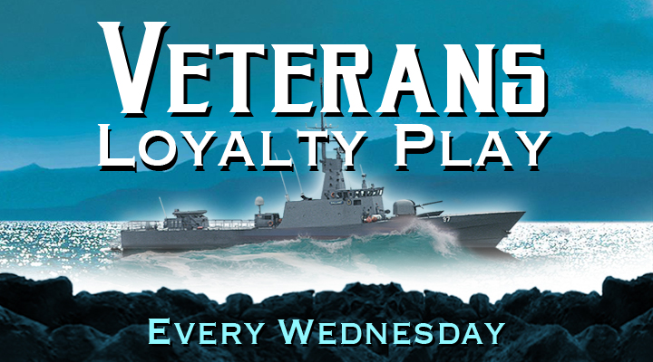 Veterans Loyalty Play - Black Mesa Casino